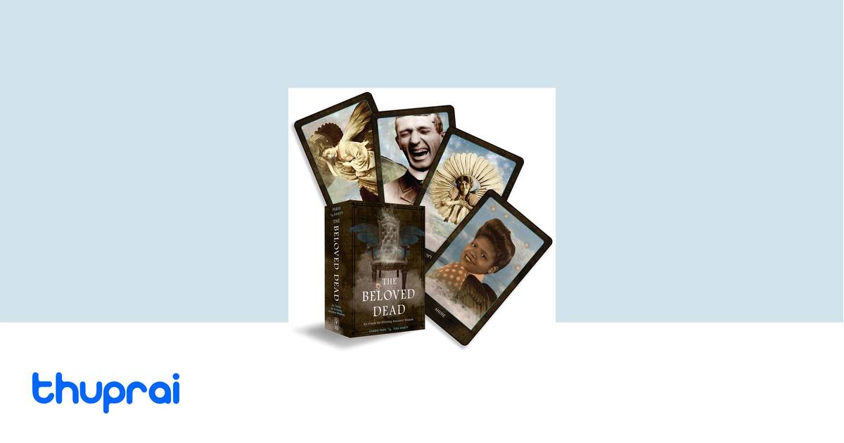 The Beloved Dead: An Oracle for Divining Ancestral Wisdom (82 Cards and ...