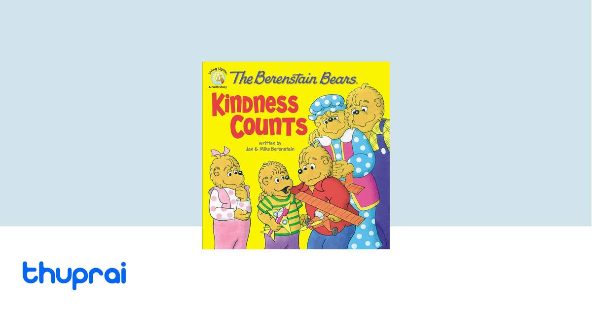 The Berenstain Bears: Kindness Counts (Berenstain Bears/Living Lights ...