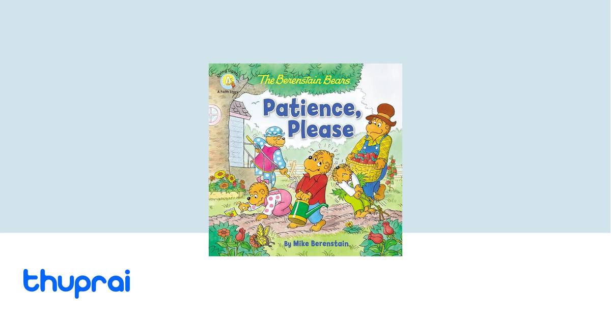 Buy The Berenstain Bears Patience, Please in Nepal | Thuprai