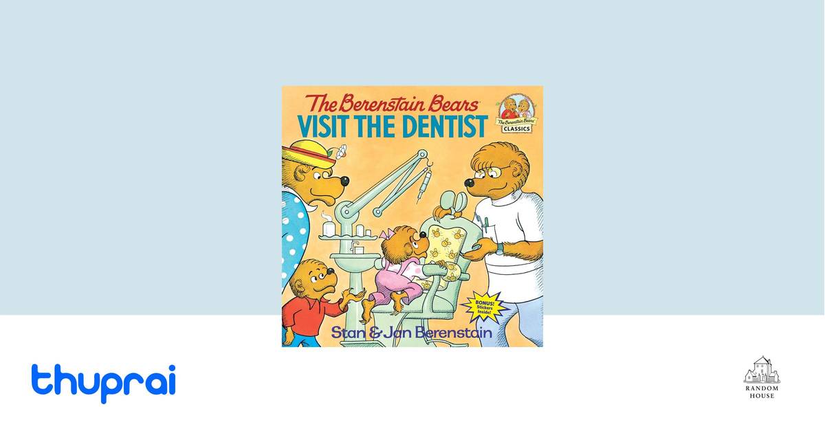 The Berenstain Bears Visit the Dentist by Stan Berenstain, Jan ...