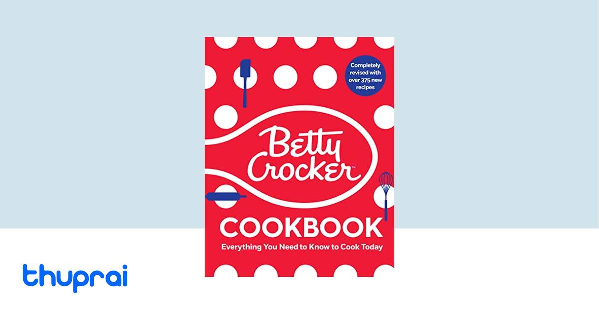 Buy The Betty Crocker Cookbook, 13th Edition: Everything You Need to ...