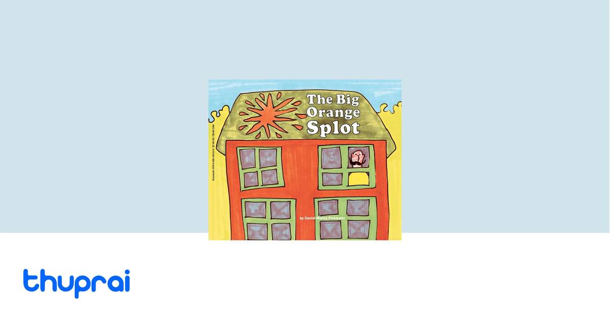 The Big Orange Splot by Daniel Manus Pinkwater - Buy in Nepal | Thuprai