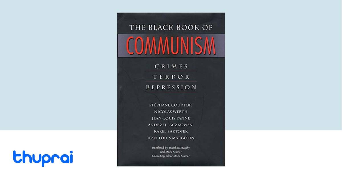 Buy The Black Book of Communism: Crimes, Terror, Repression in Nepal ...