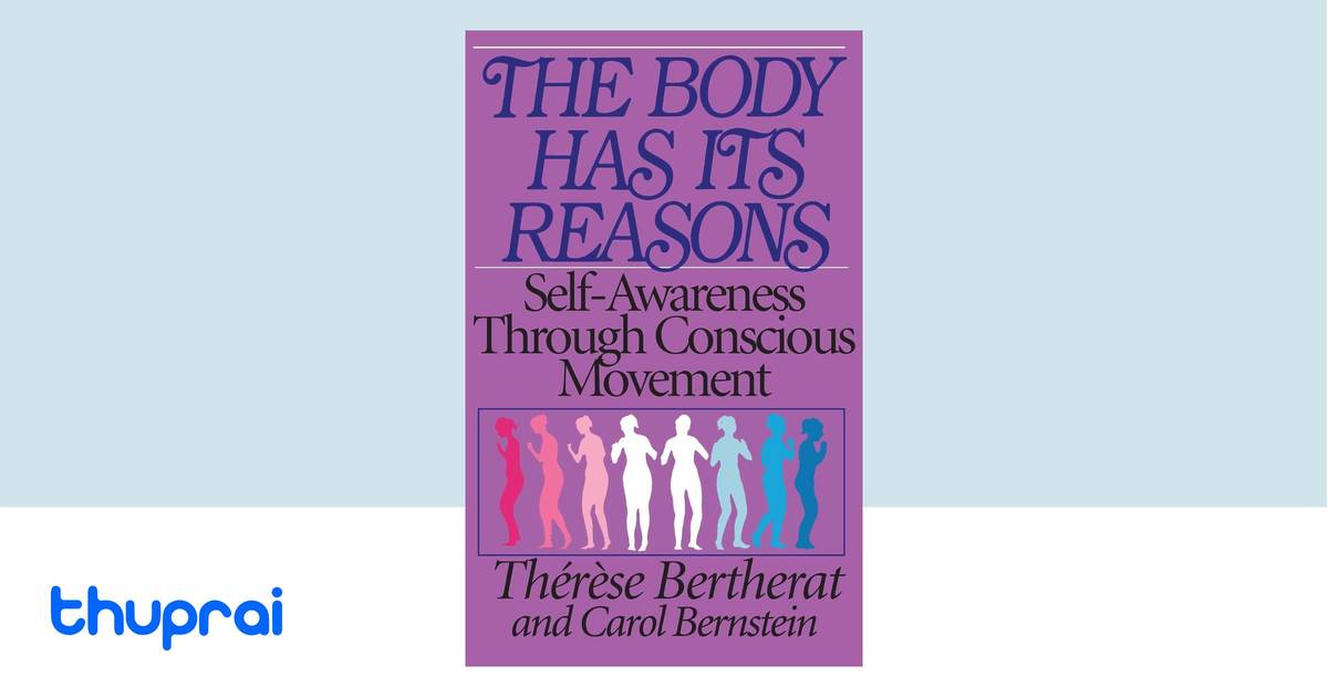 The Body Has Its Reasons by Therese Bertherat, Carol Bernstein - Buy in ...