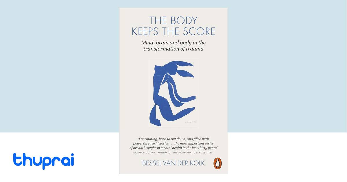 The Body Keeps the Score by Bessel A. Van der Kolk - Buy in Nepal | Thuprai