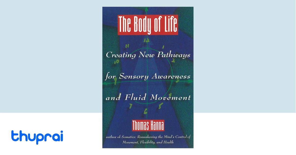 The Body of Life by Thomas Hanna - Buy in Nepal | Thuprai