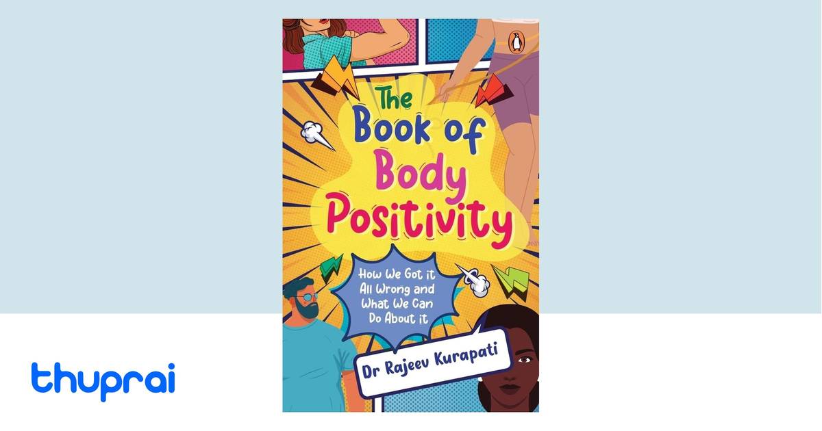 The Book of Body Positivity by Rajeev Kurapati - Buy in Nepal | Thuprai