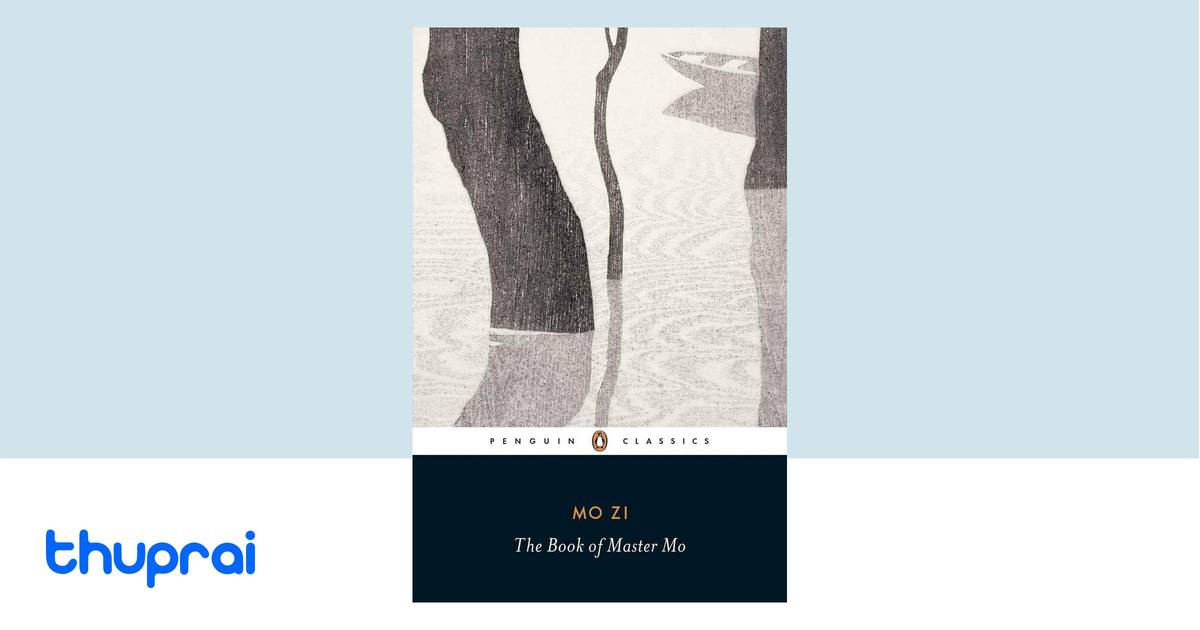 The Book of Master Mo by Mo Zi - Buy in Nepal | Thuprai