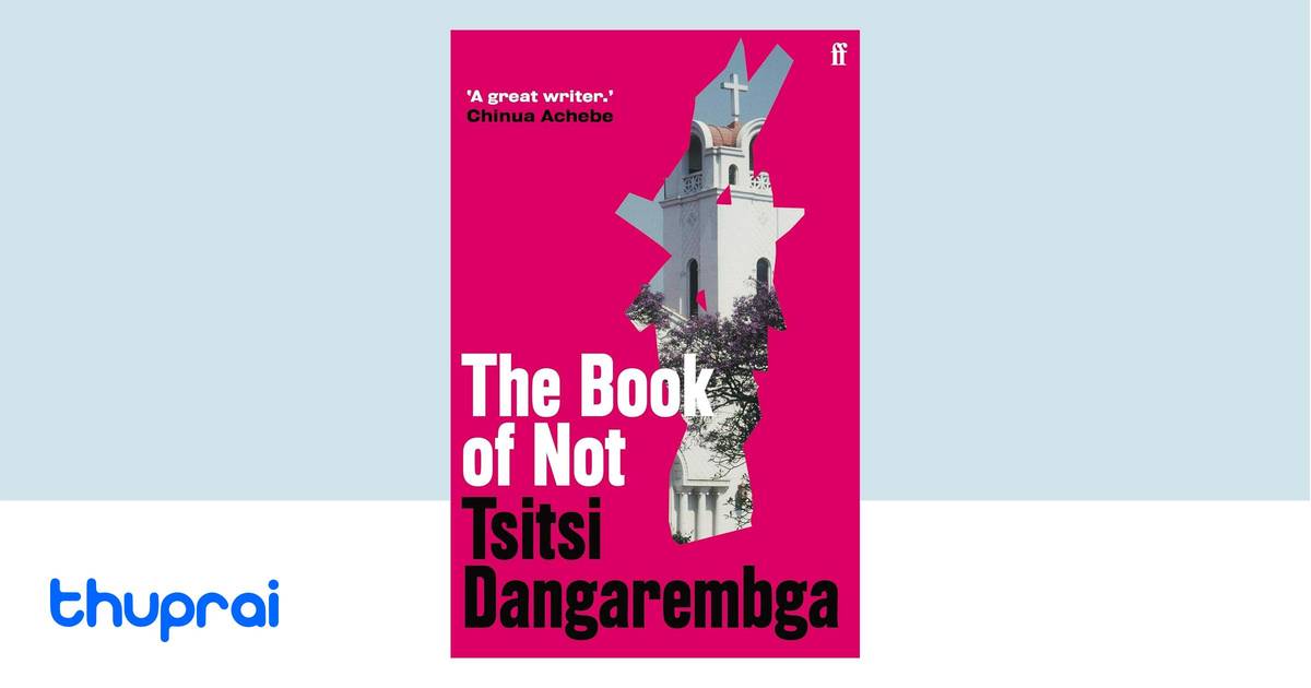 The Book of Not by Tsitsi Dangarembga - Buy in Nepal | Thuprai
