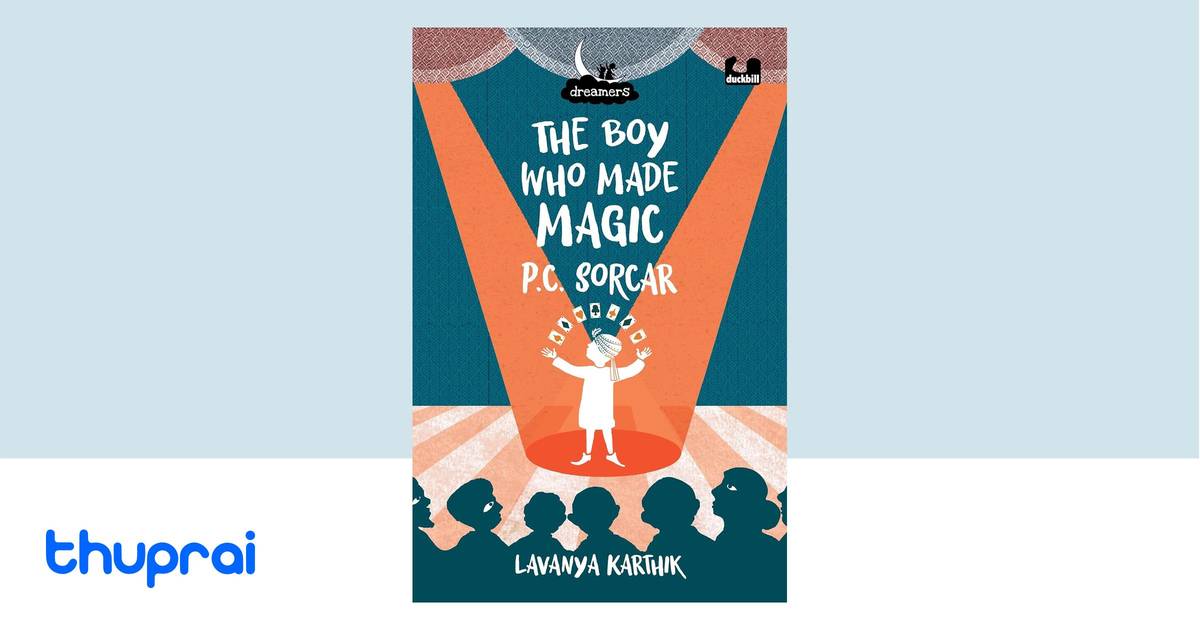Buy The Boy Who Made Magic: P C Sorcar in Nepal | Thuprai
