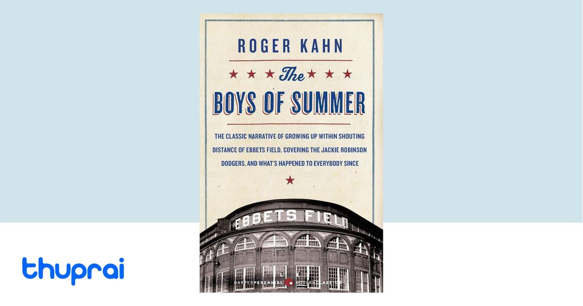 The Boys of Summer by Roger Kahn - Buy in Nepal | Thuprai