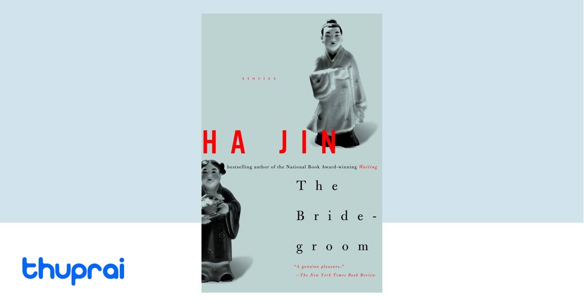 The Bridegroom by Ha Jin - Buy in Nepal | Thuprai