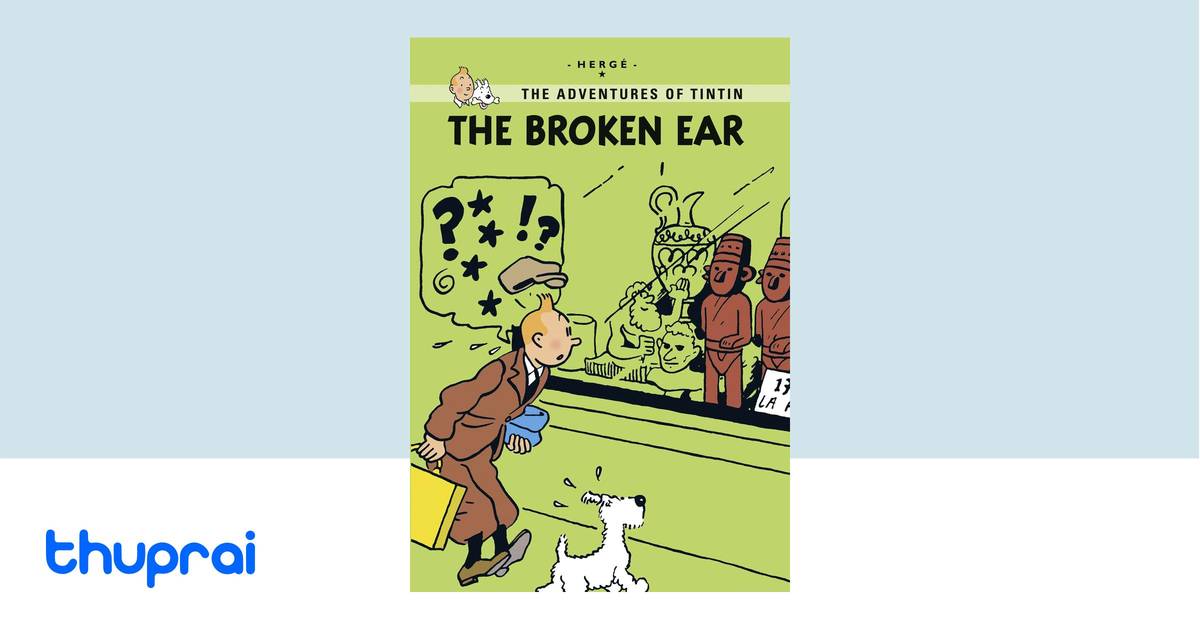 Buy The Broken Ear (Tintin Young Readers) in Nepal | Thuprai