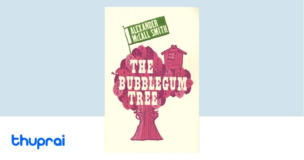 Buy The Bubblegum Tree in Nepal | Thuprai