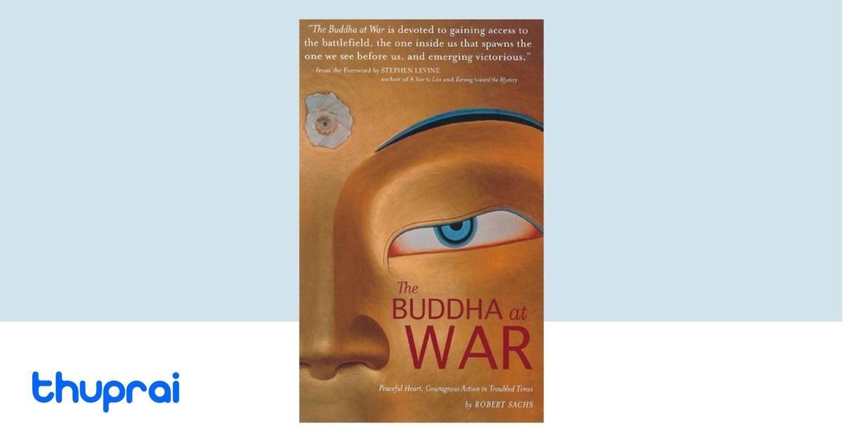 The Buddha at War by Robert Sachs - Buy in Nepal | Thuprai