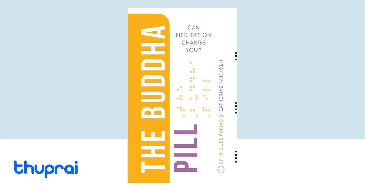 The Buddha Pill by Miguel Farias, Dr Catherine Wikholm - Buy in Nepal ...