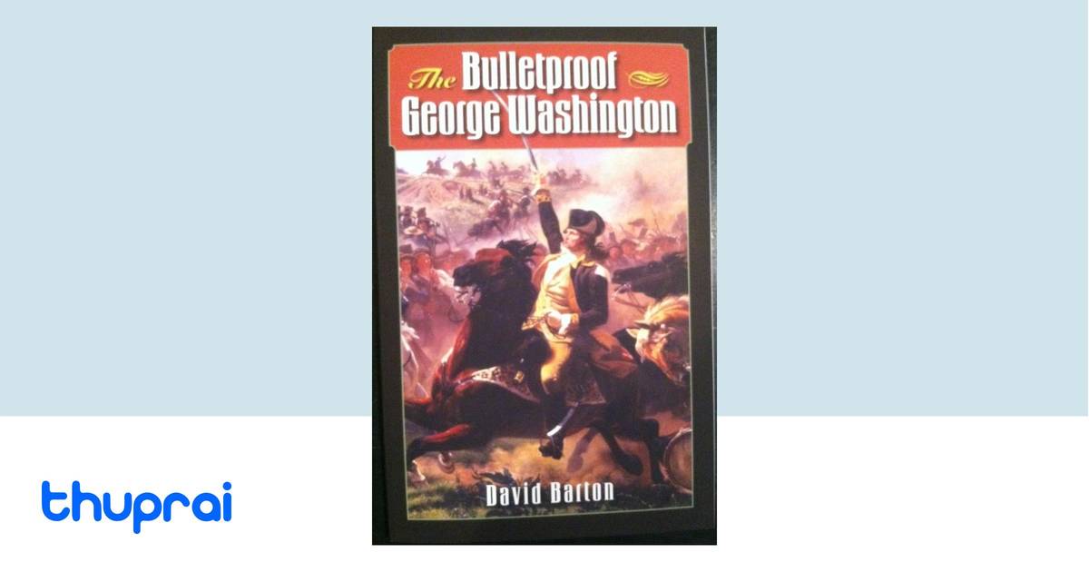 Buy The Bulletproof George Washington in Nepal | Thuprai