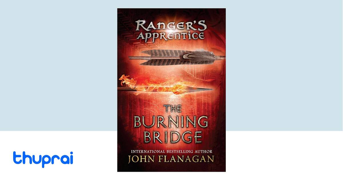The Burning Bridge by John Flanagan - Buy in Nepal | Thuprai