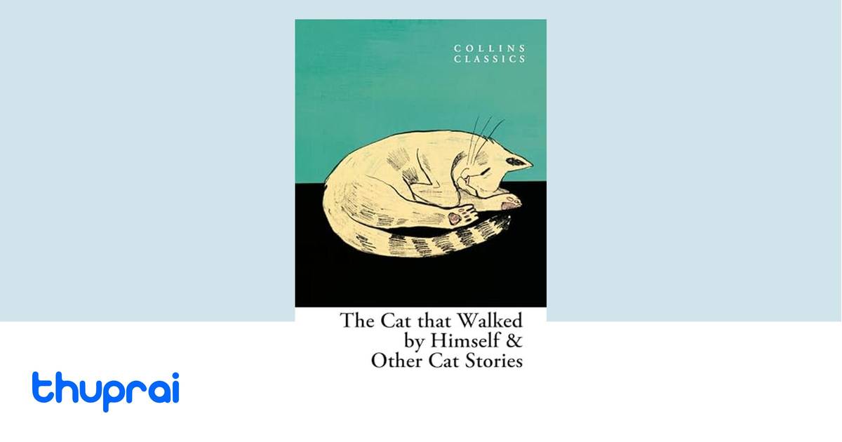 Buy The Cat that Walked by Himself and Other Cat Stories (Collins ...