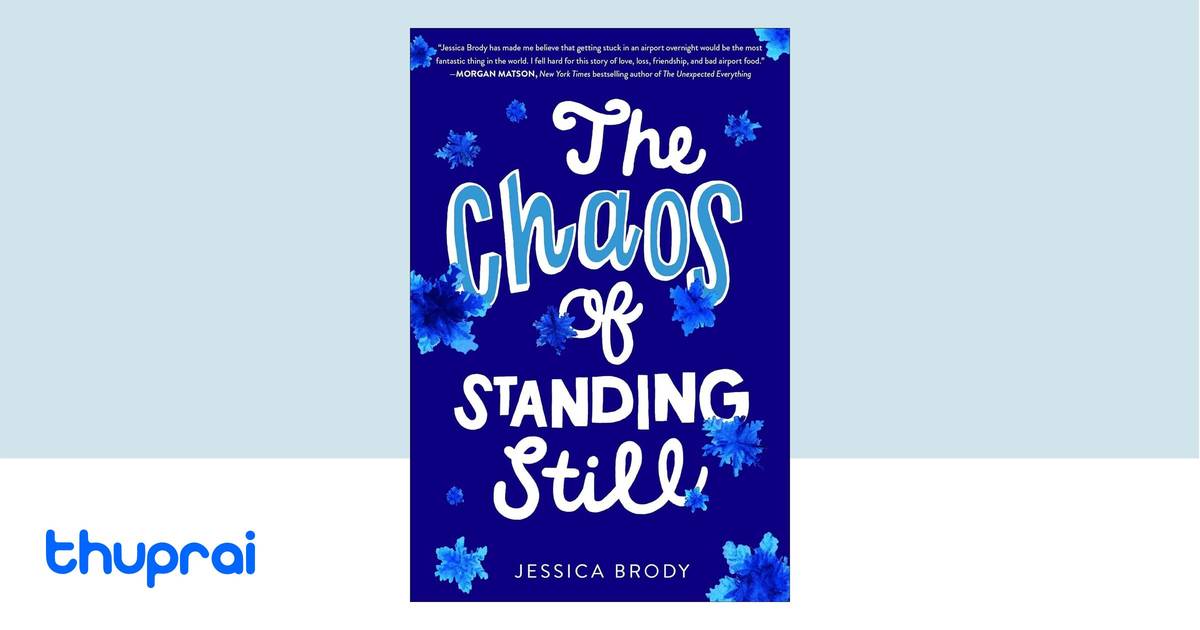 The Chaos of Standing Still by Jessica Brody - Buy in Nepal | Thuprai