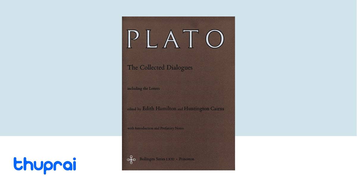 Buy The Collected Dialogues of Plato, Including the Letters in Nepal ...