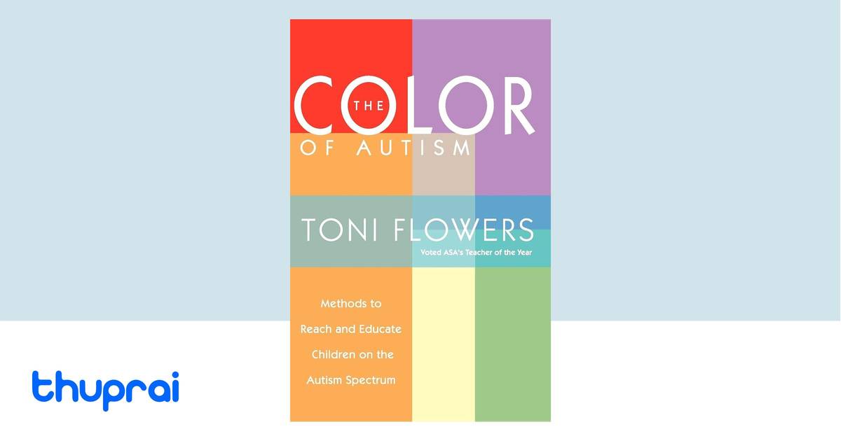 The Color of Autism by Toni Flowers - Buy in Nepal | Thuprai