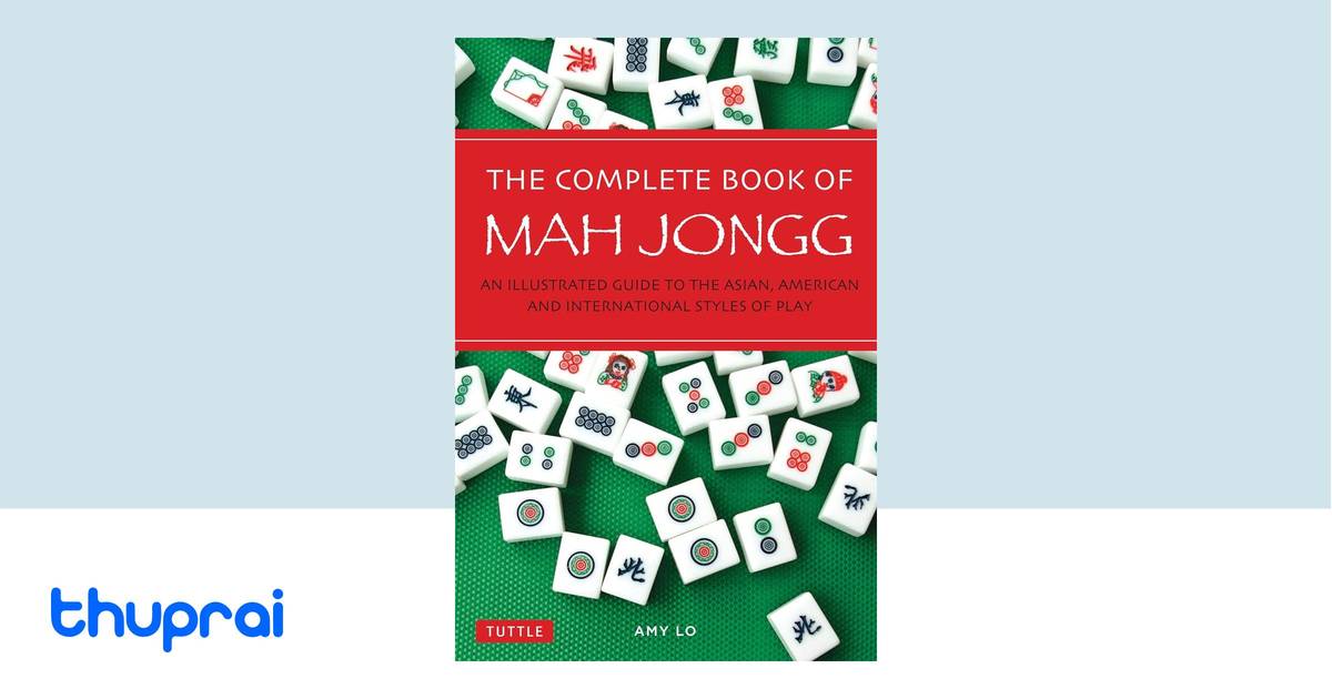 The Complete Book of Mah Jongg by Amy Lo - Buy in Nepal | Thuprai