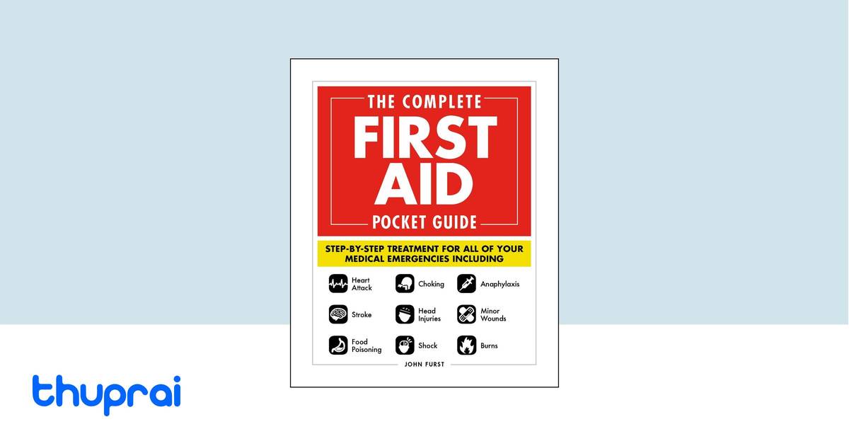 Buy The Complete First Aid Pocket Guide: Step-by-Step Treatment for All ...