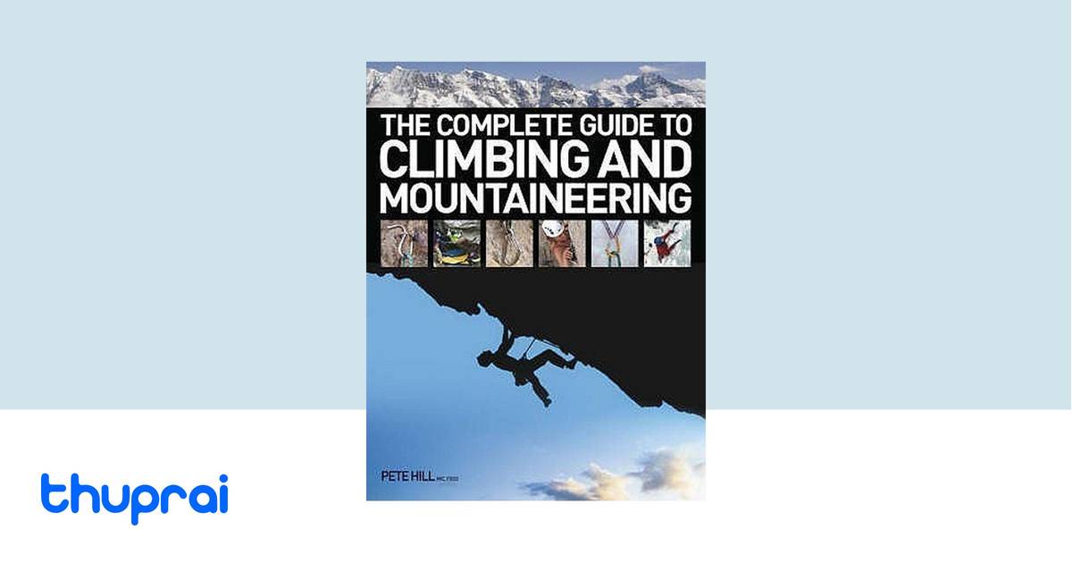 Buy The Complete Guide to Climbing and Mountaineering in Nepal | Thuprai