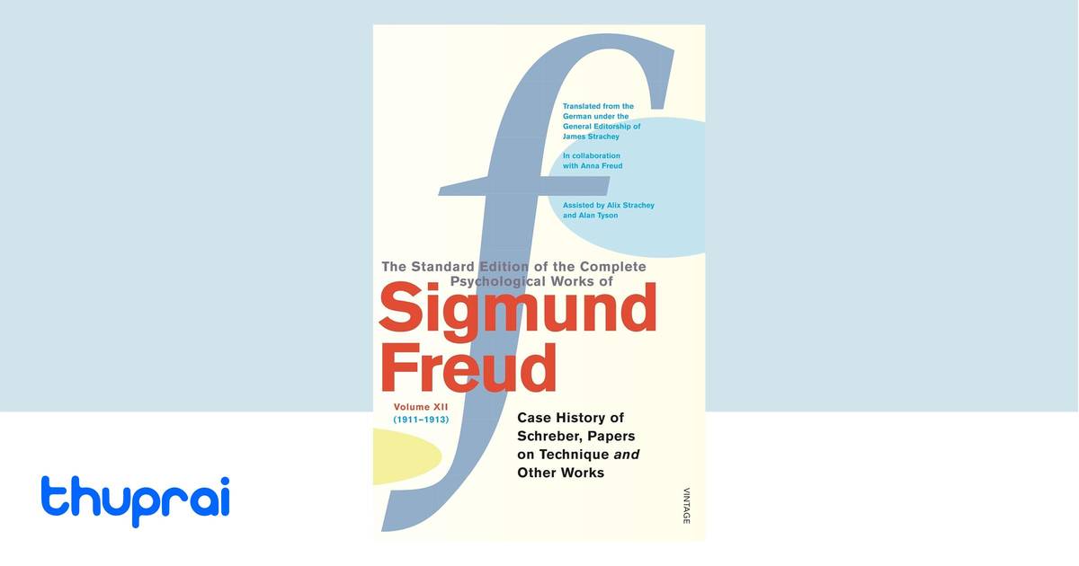 The Complete Psychological Works of Sigmund Freud Vol.12 by Sigmund ...