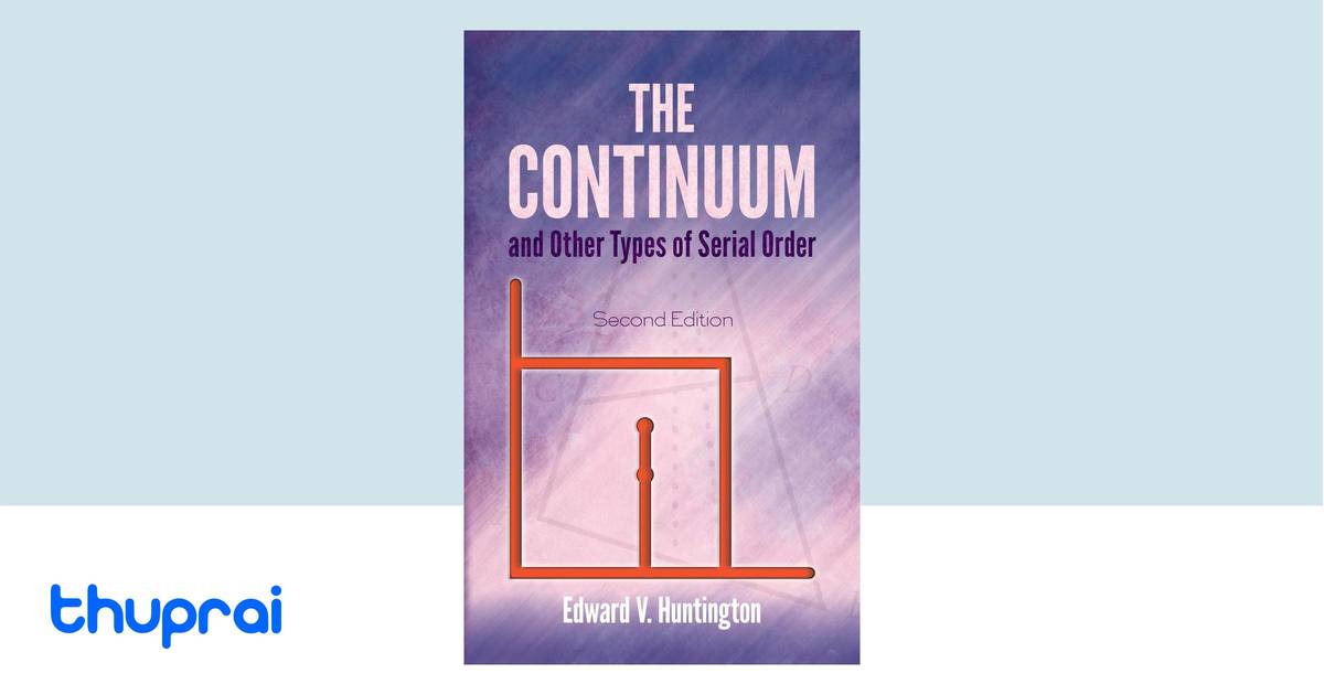 Buy The Continuum and Other Types of Serial Order: Second Edition ...