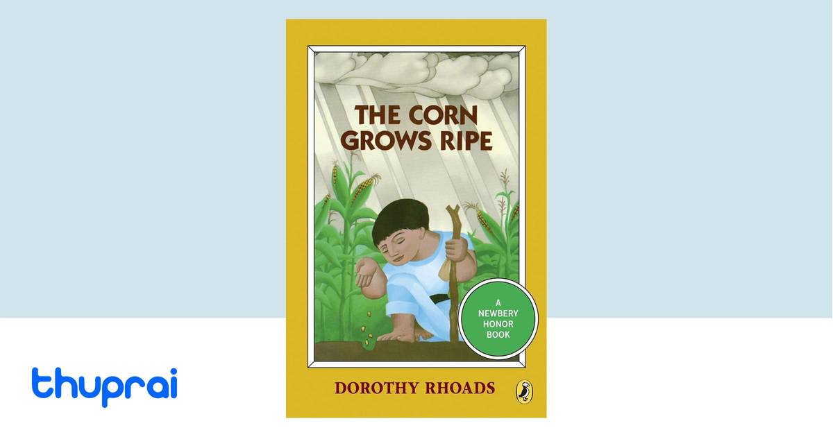 Buy The Corn Grows Ripe in Nepal | Thuprai