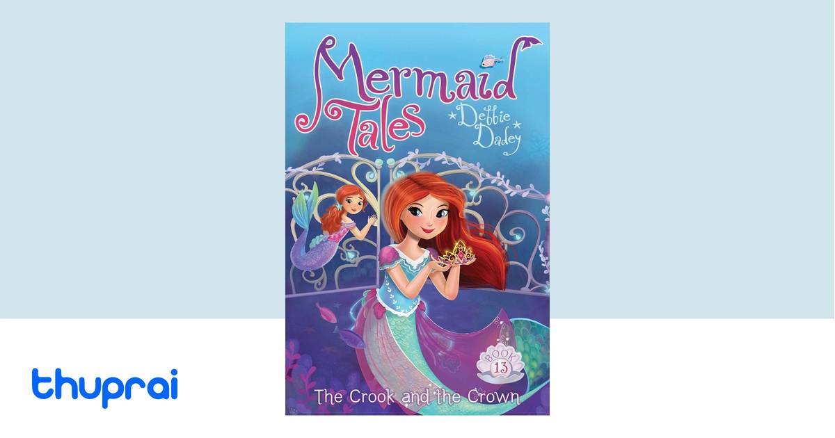 The Crook and the Crown (13) (Mermaid Tales) by Debbie Dadey - Buy in ...