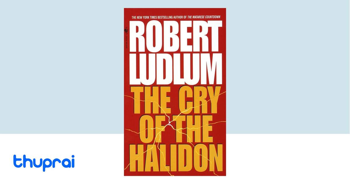 The Cry of the Halidon by Robert Ludlum - Buy in Nepal | Thuprai