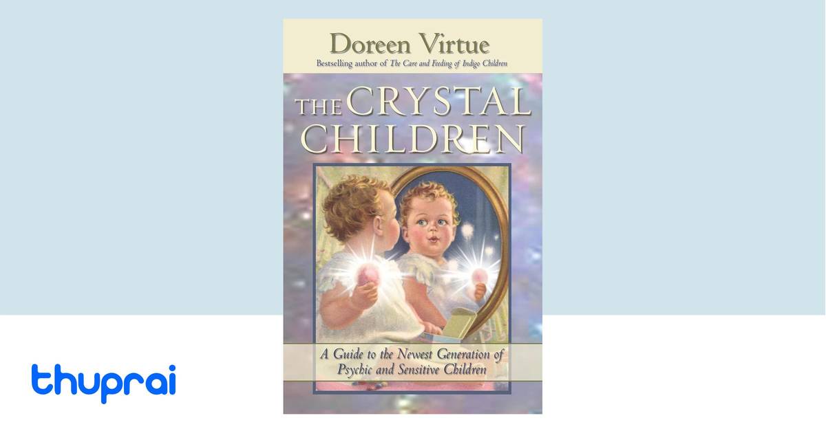 Buy The Crystal Children in Nepal | Thuprai