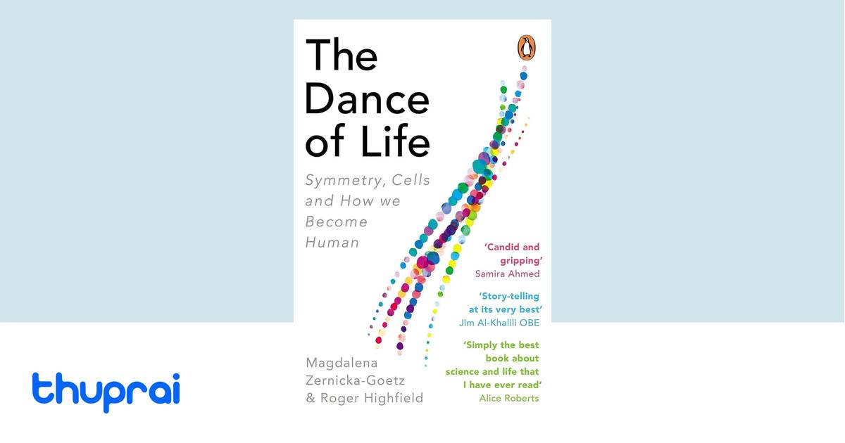 The Dance of Life by Magdalena Zernicka-Goetz, Roger Highfield - Buy in ...