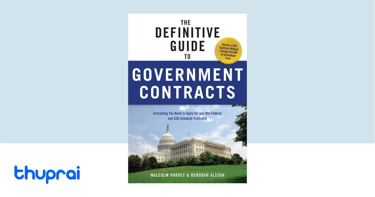 The Definitive Guide to Government Contracts by Malcolm Parvey, Deborah ...