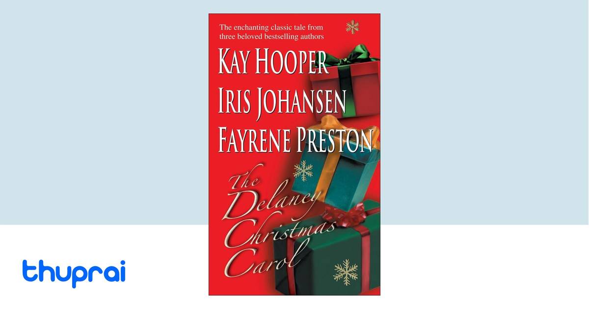 The Delaney Christmas Carol by Kay Hooper, Iris Johansen, Fayrene ...