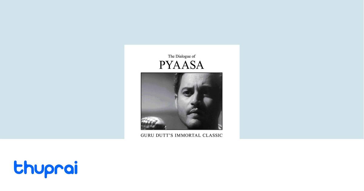 Buy The Dialogue of Pyaasa : Guru Dutt’s Immortal Classic in Nepal ...