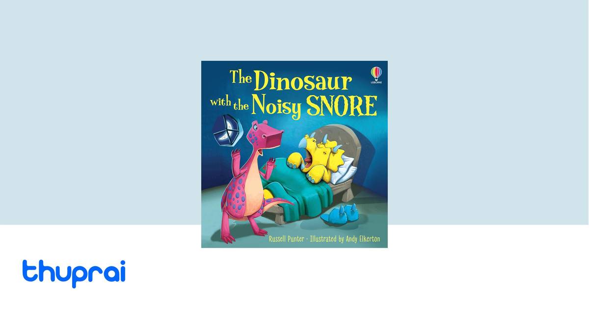 Buy The Dinosaur with the Noisy Snore in Nepal | Thuprai