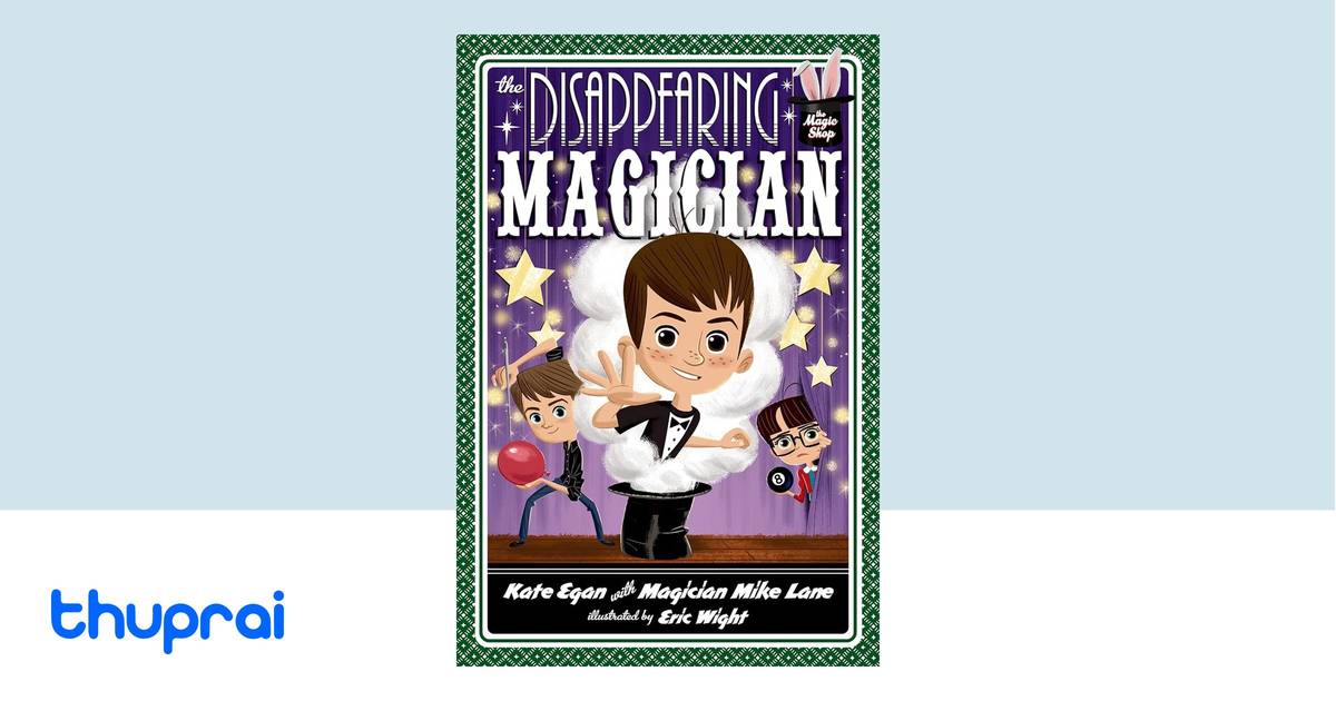 The Disappearing Magician by Kate Egan, Mike Lane - Buy in Nepal | Thuprai