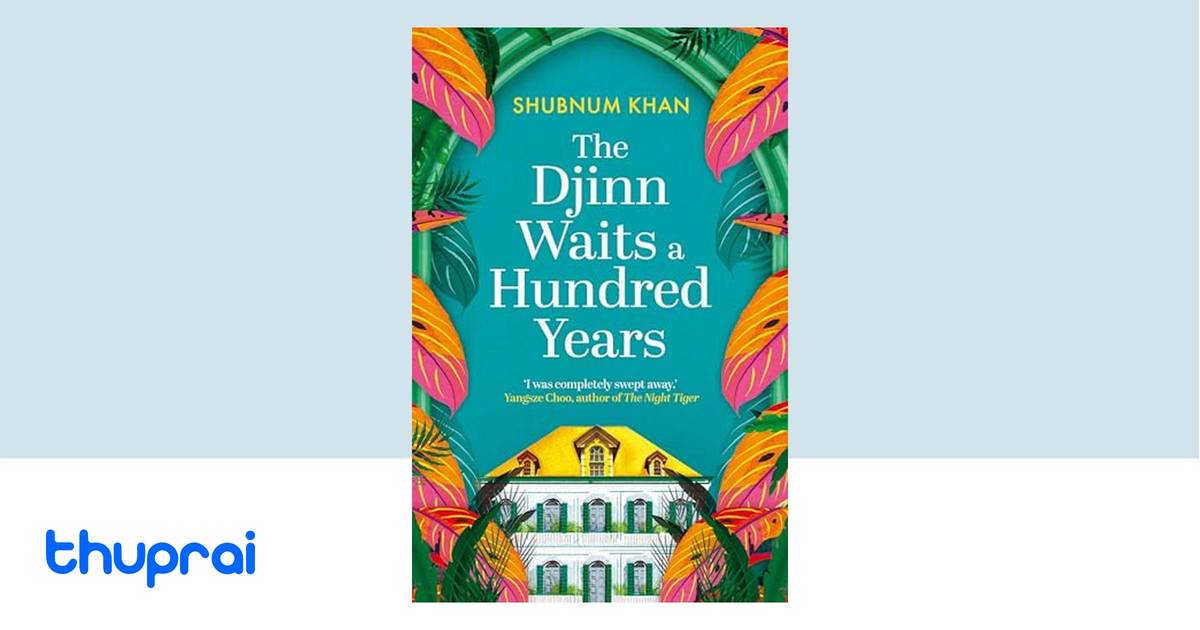 The Djinn Waits A Hundred Years by Khan, Shubnum - Buy in Nepal | Thuprai