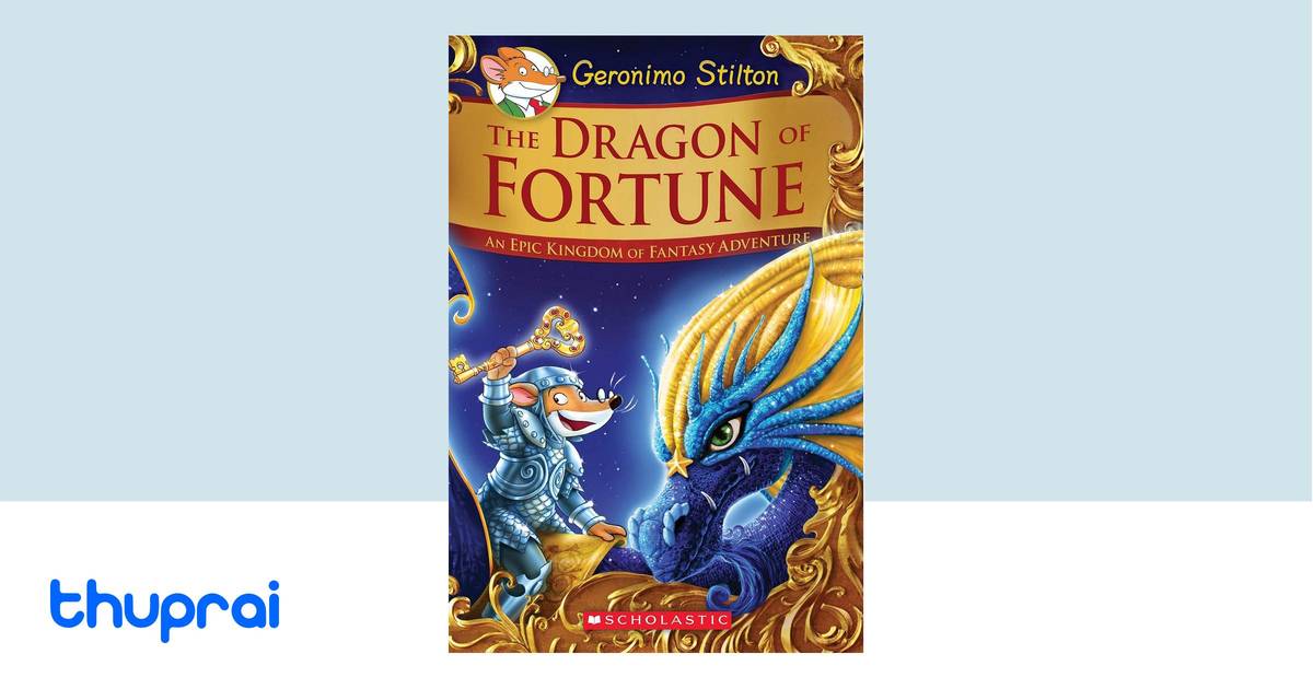 Buy The Dragon of Fortune (Geronimo Stilton and the Kingdom of Fantasy ...
