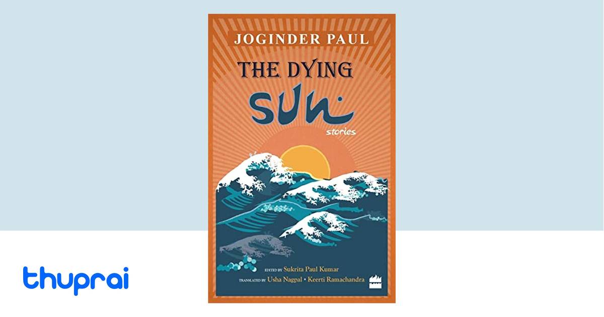 Buy The Dying Sun: Stories in Nepal | Thuprai