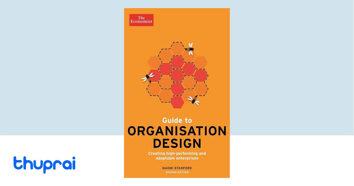 The Economist Guide to Organisation Design 2nd Edition by Naomi ...