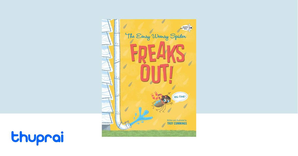 Buy The Eensy Weensy Spider Freaks Out! (Big-Time!) in Nepal | Thuprai