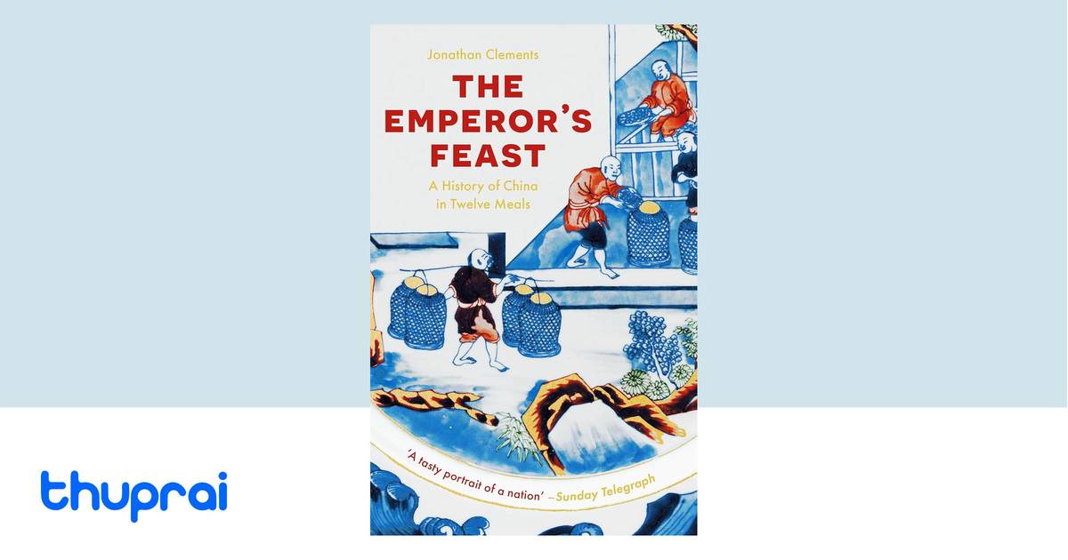Buy The Emperor's Feast in Nepal | Thuprai