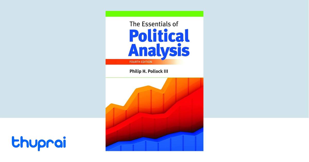 The Essentials of Political Analysis by Philip H. Pollock III - Buy in ...