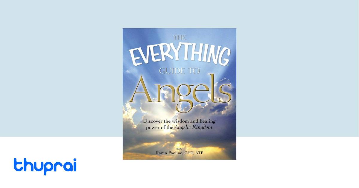 Buy The Everything Guide to Angels: Discover the wisdom and healing ...