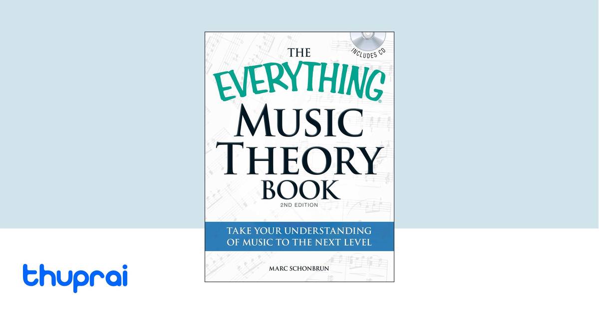 The Everything Music Theory Book with CD: Take your understanding of ...
